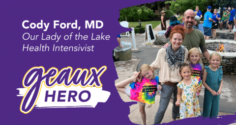 Geaux Hero: Critical Care Doctor Reflects on Challenges of Pandemic and ...